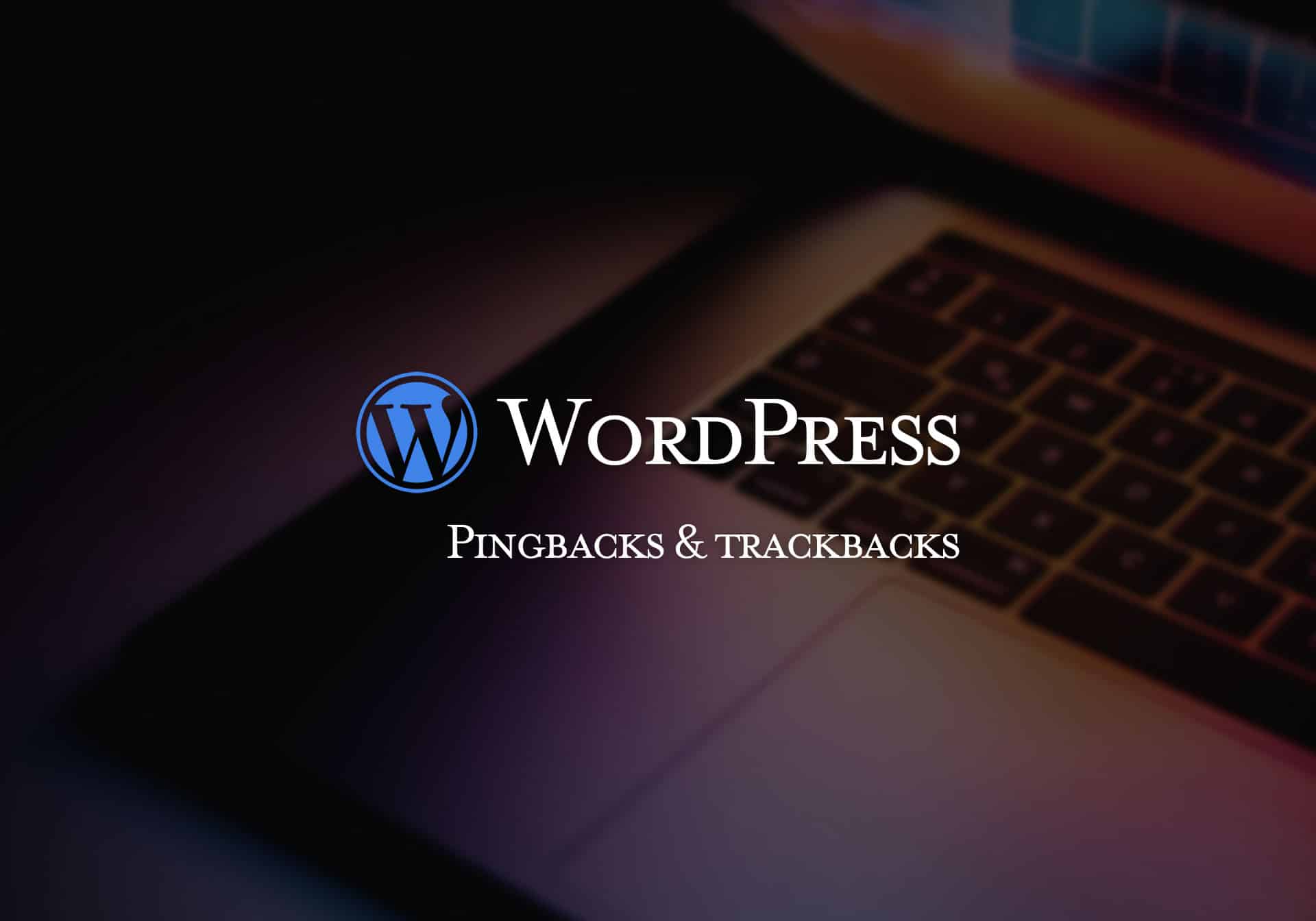 Wat zijn pingbacks en trackbacks in WordPress? | Hostnet